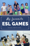 My Favorite ESL Games To Play – Rachel Meets China
