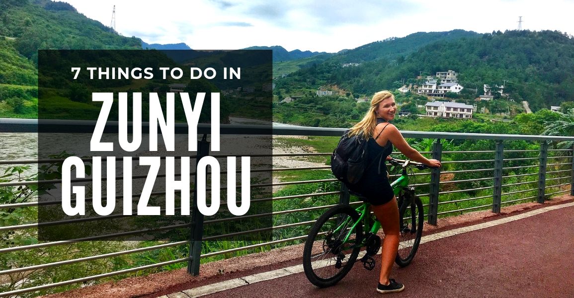7 Things to Do in Zunyi, Guizhou – Rachel Meets China